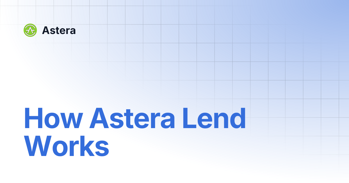 How Astera Lend Works | Astera