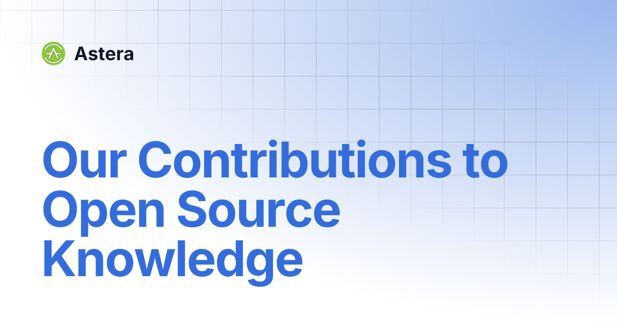 Our Contributions to Open Source Knowledge | Astera